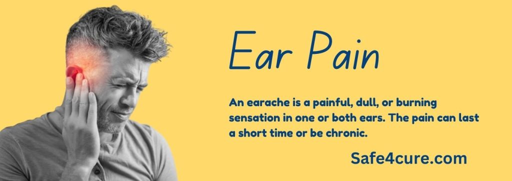 Ear Pain Definition, Causes, Duration, Types & Best Treatment